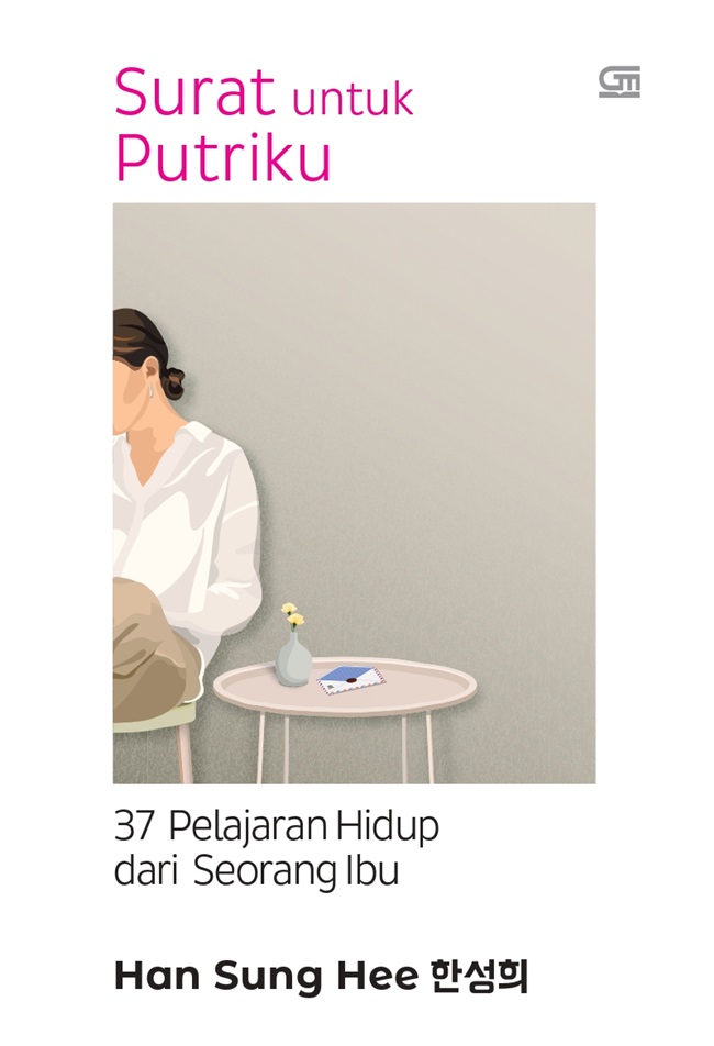 Surat untuk Putriku: 37 Pelajaran Hidup dari Seorang Ibu - BukaBuku.com - Toko Buku Online